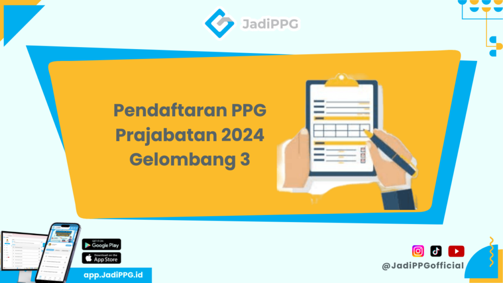Pendaftaran PPG Prajabatan 2024 Gelombang 3 - Buruan Daftar!