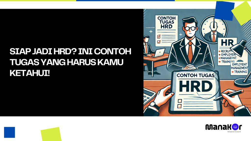 Siap Jadi HRD? Ini Contoh Tugas yang Harus Kamu Ketahui!