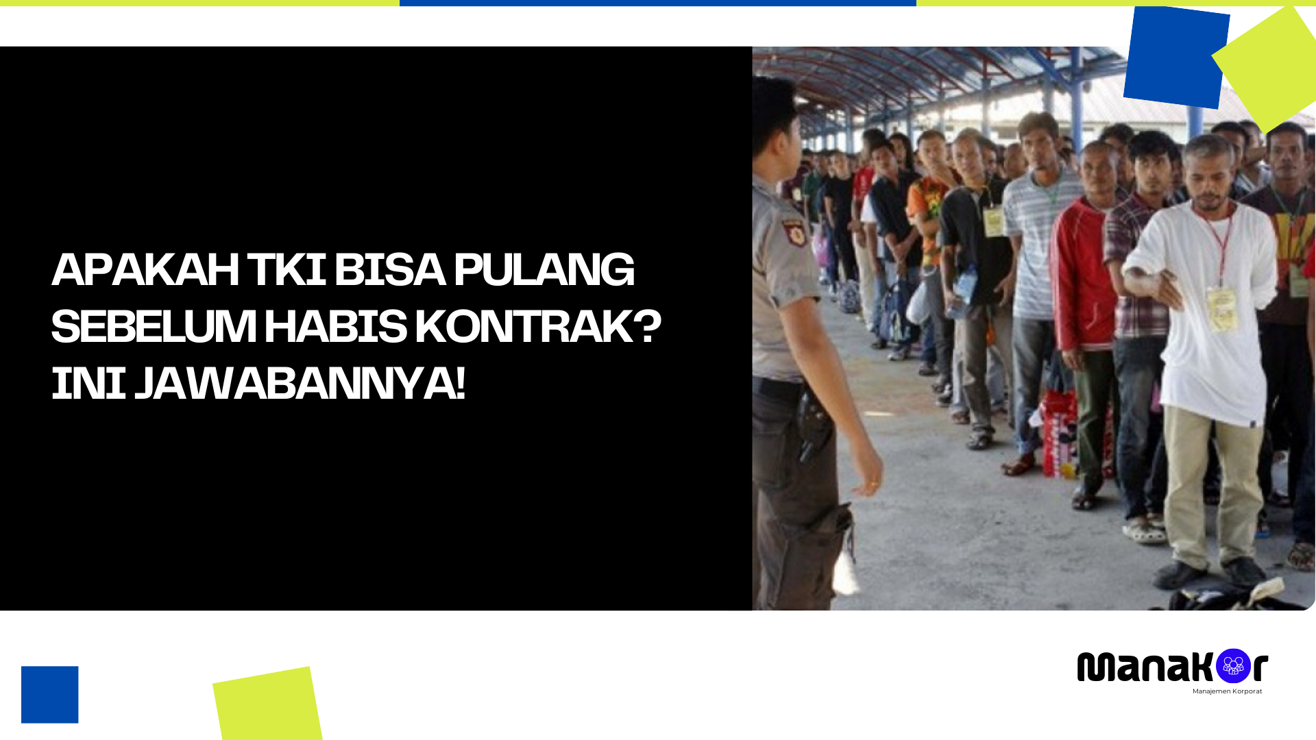 Apakah TKI Bisa Pulang Sebelum Habis Kontrak? Ini Jawabannya!