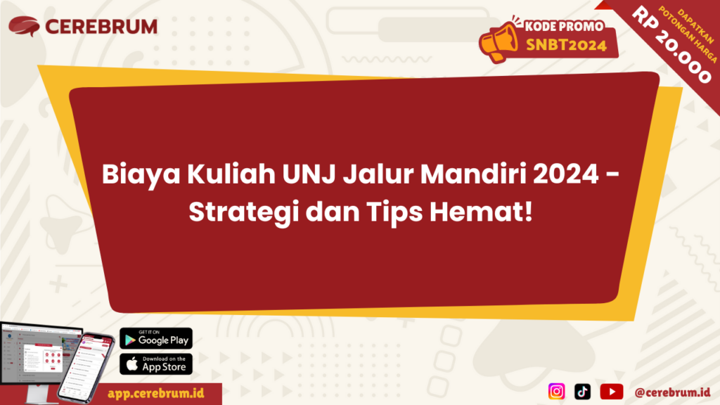 Biaya Kuliah UNJ Jalur Mandiri 2024 - Strategi dan Tips Hemat!