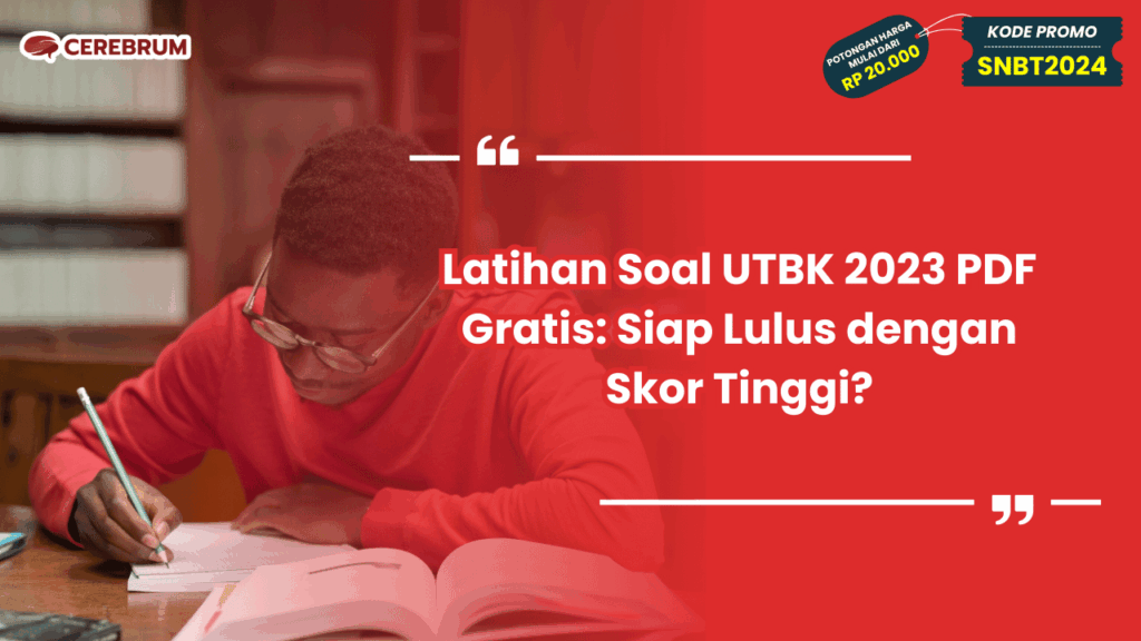 Latihan Soal UTBK 2023 PDF Gratis: Siap Lulus dengan Skor Tinggi ...