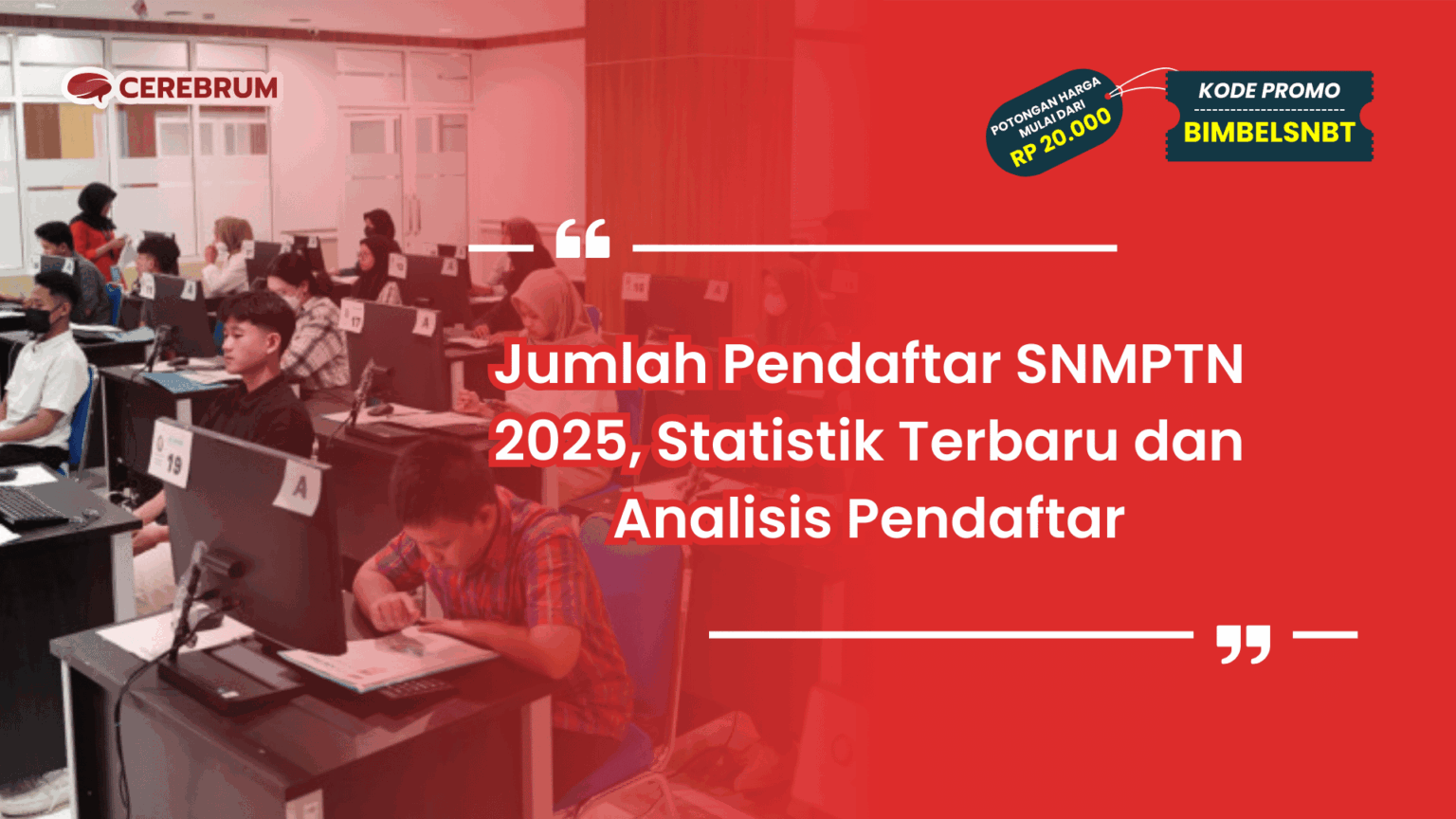 Jumlah Pendaftar SNMPTN 2025, Statistik Terbaru dan