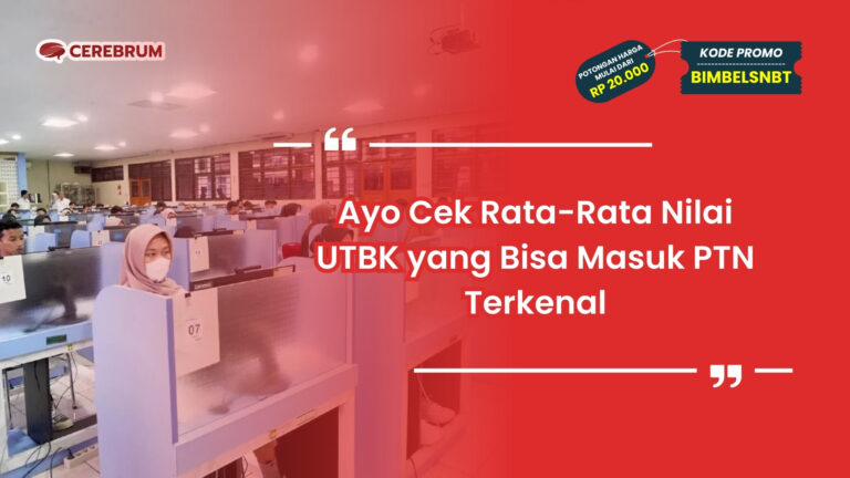 Ayo Cek Rata-Rata Nilai UTBK yang Bisa Masuk PTN Terkenal - Bimbel ...