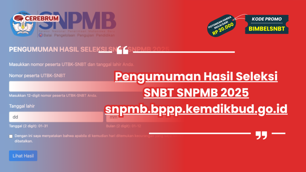 Pengumuman Hasil Seleksi SNBT SNPMB 2025 snpmb.bppp.kemdikbud.go.id ...