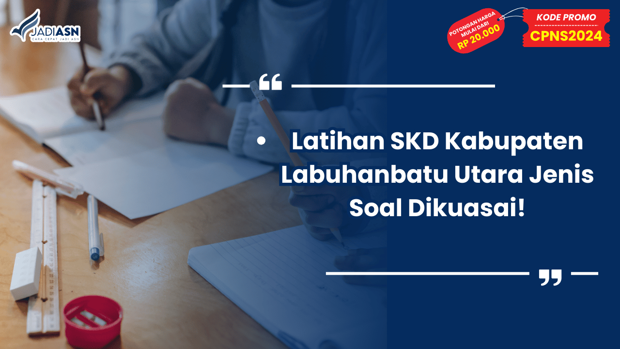 Latihan SKD Kabupaten Labuhanbatu Utara Jenis Soal Dikuasai! - Bimbel ...