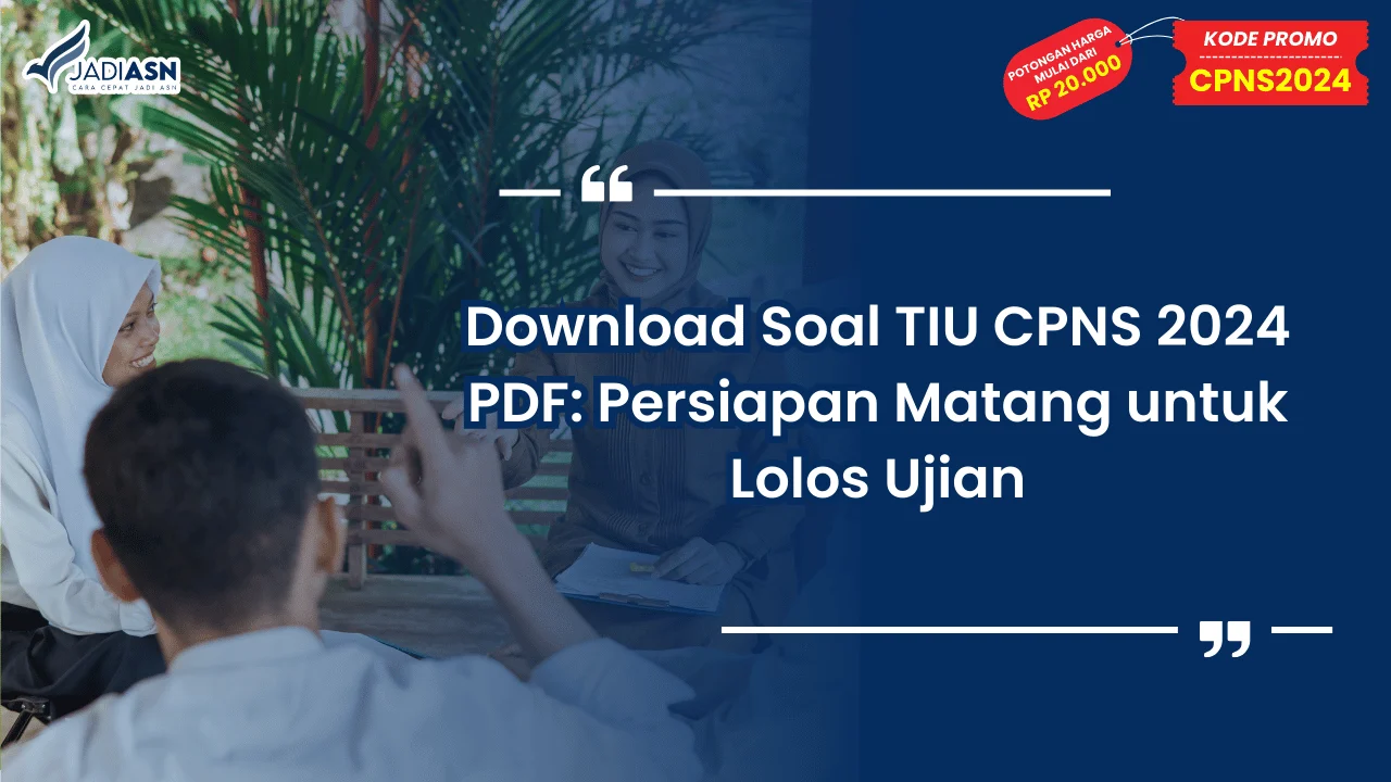 Download Soal TIU CPNS 2024 PDF: Persiapan Matang untuk Lolos Ujian ...