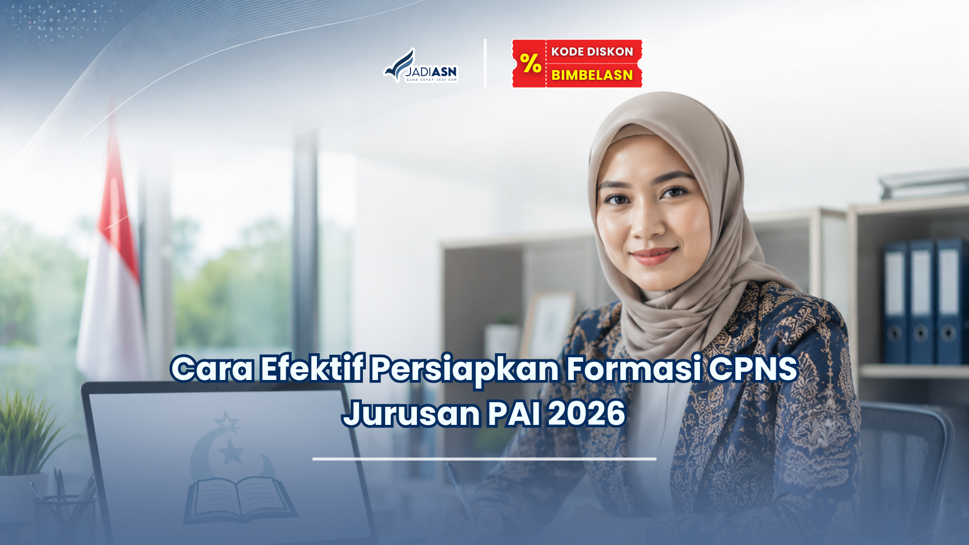 Cara Efektif Persiapkan Formasi CPNS Jurusan PAI 2026 - Bimbel CPNS ...
