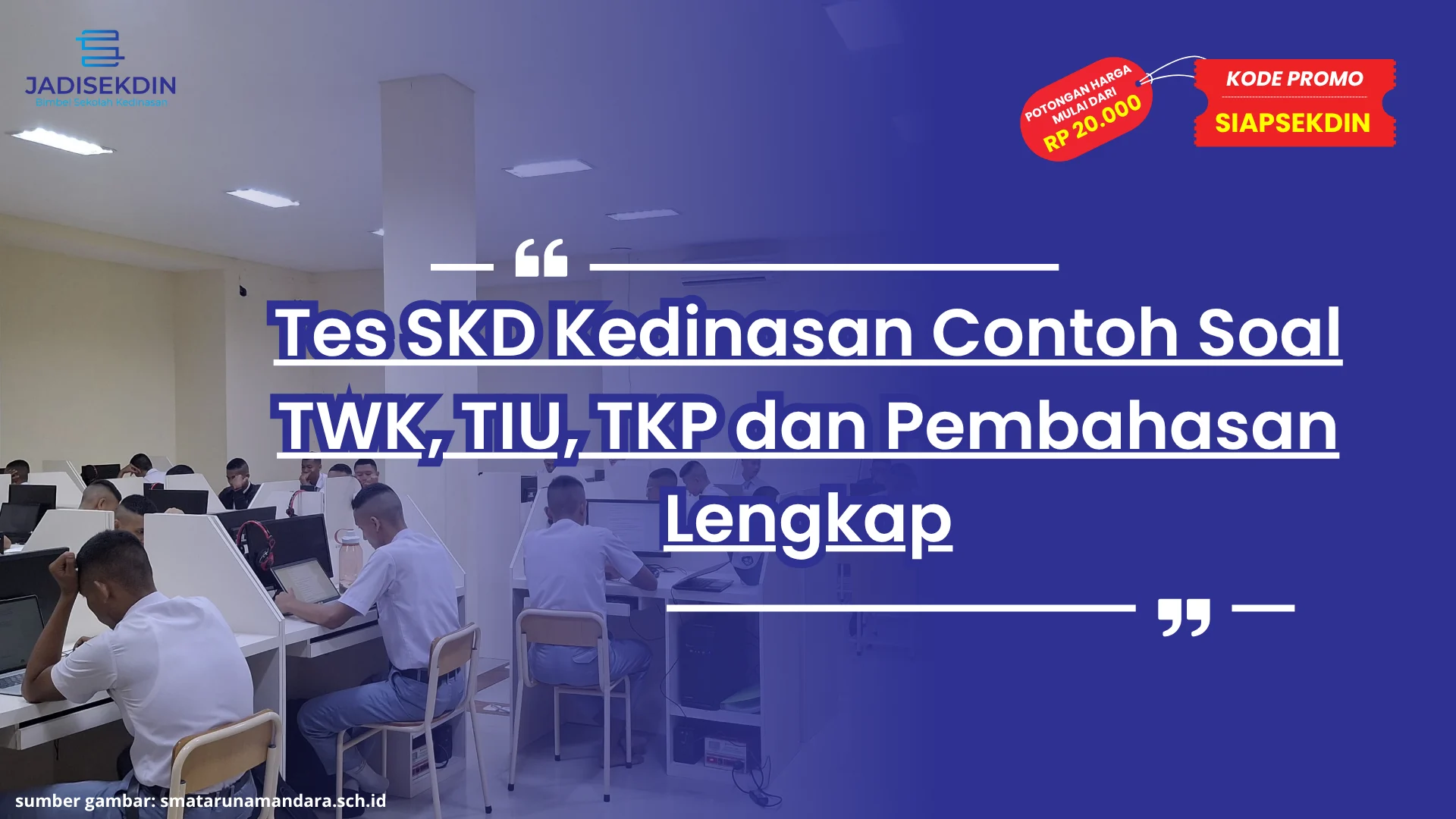 Tes SKD Kedinasan Contoh Soal TWK, TIU, TKP dan Pembahasan Lengkap ...